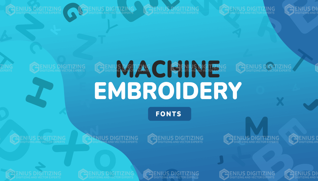 Machine Embroidery Fonts: Types, Pros, Cons, and Best Use